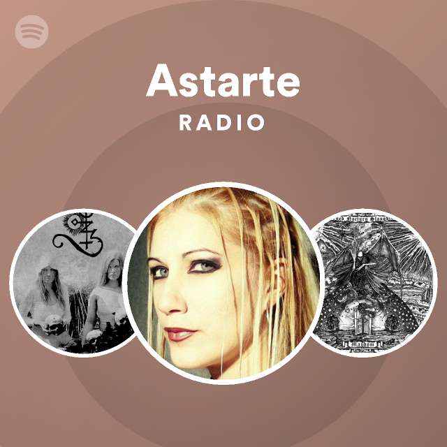 Astarte | Spotify