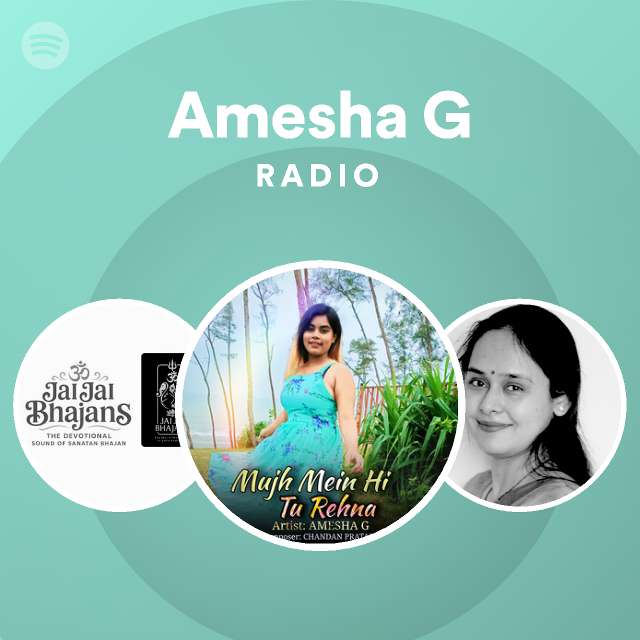 Amesha G Radio - playlist by Spotify | Spotify