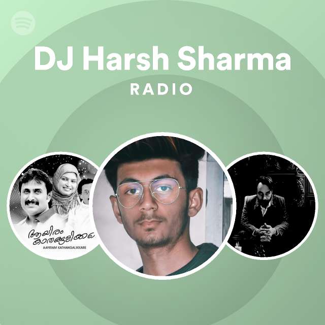 DJ Harsh Sharma Radio | Spotify Playlist