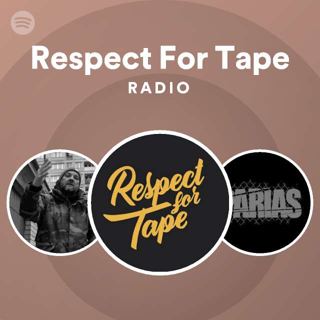 Respect For Tape Radio | Spotify Playlist
