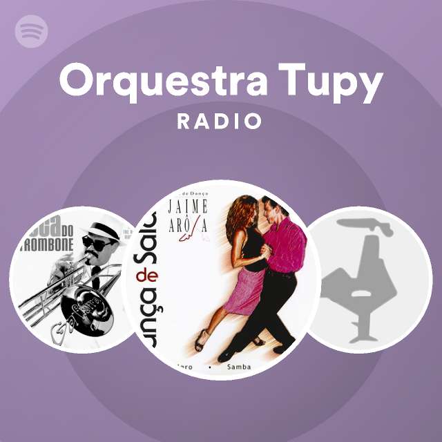Orquestra Tupy Radio - playlist by Spotify | Spotify