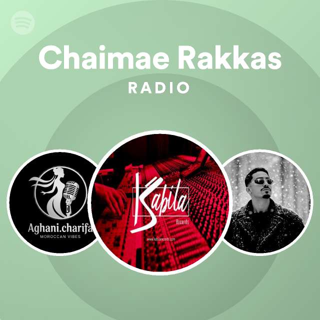 Chaimae Rakkas Radio | Spotify Playlist