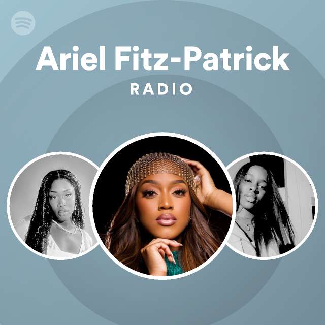Ariel Fitz-Patrick Radio - playlist by Spotify | Spotify