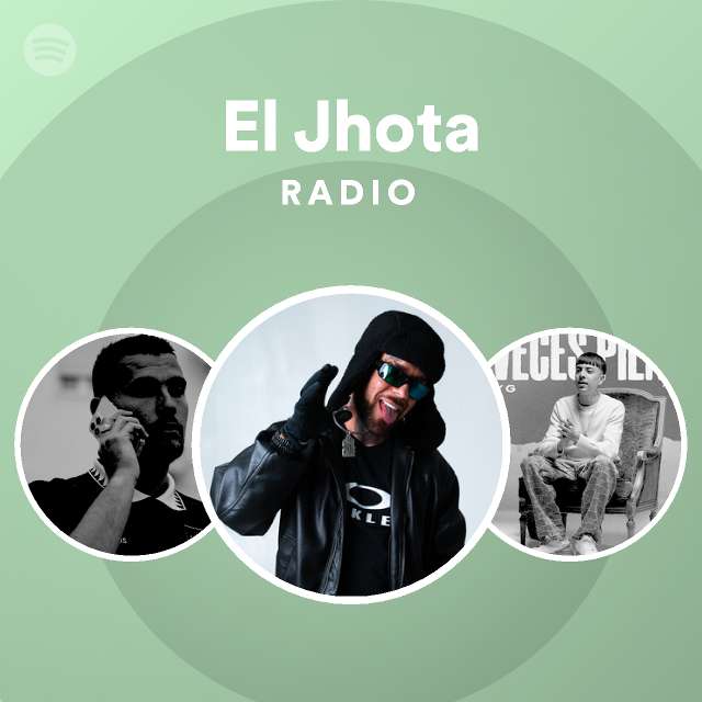 El Jhota Radio - playlist by Spotify | Spotify