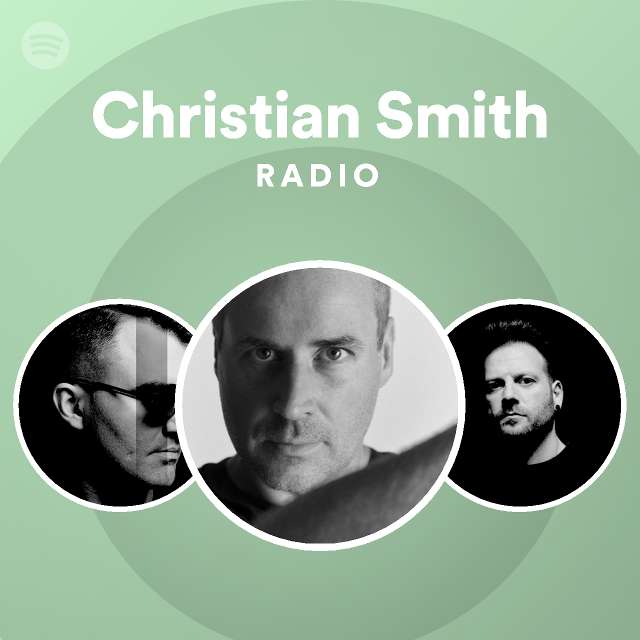 Christian Smith Radio - playlist by Spotify | Spotify