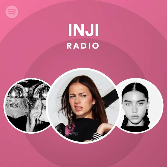 INJI Radio - playlist by Spotify | Spotify