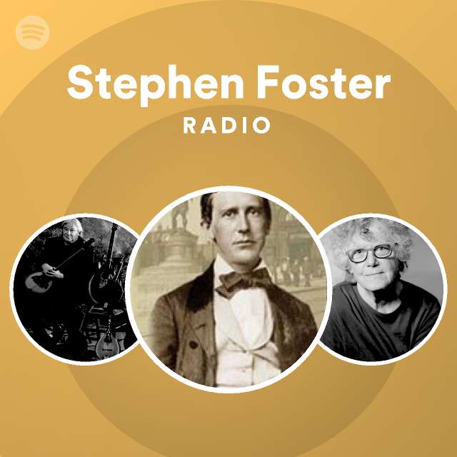 Stephen Foster | Spotify
