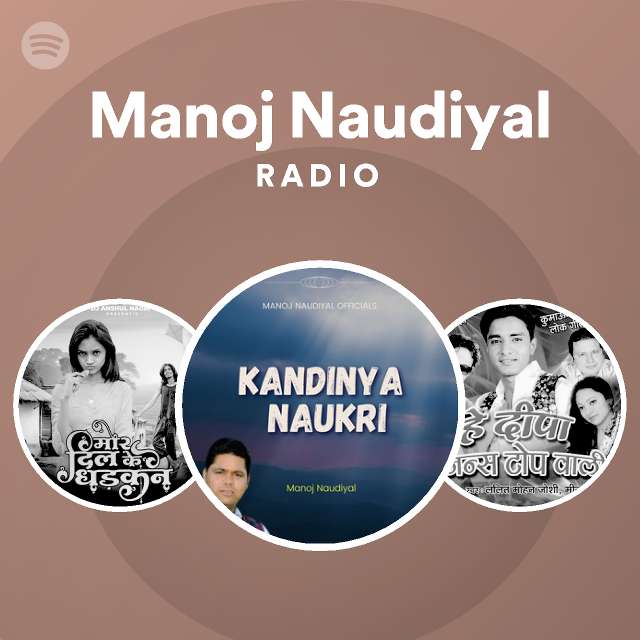 Manoj Naudiyal Radio - playlist by Spotify | Spotify
