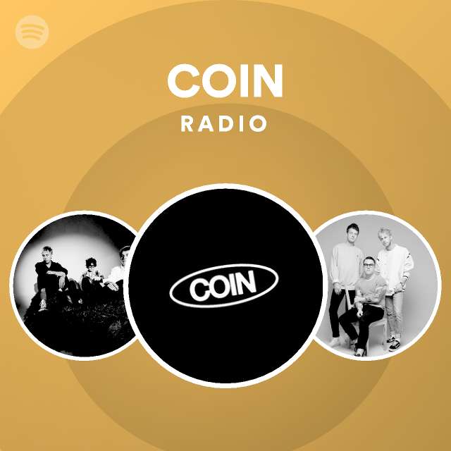 COIN Radio - playlist by Spotify | Spotify