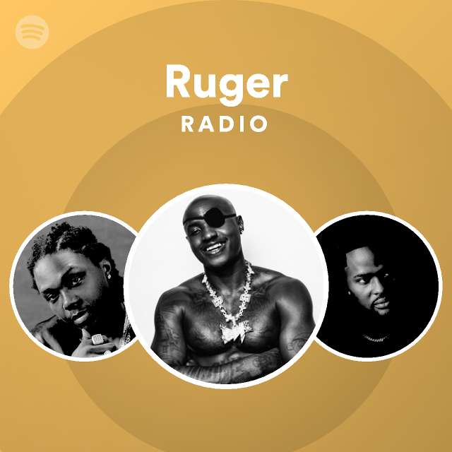 Ruger Radio - playlist by Spotify | Spotify