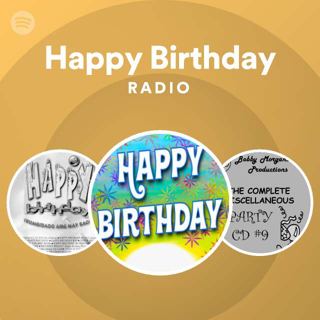 Happy Birthday Radio - playlist by Spotify | Spotify