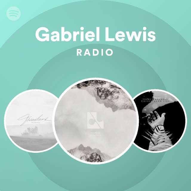 Gabriel Lewis Radio | Spotify Playlist