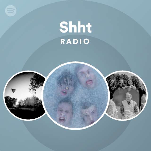 Shht | Spotify
