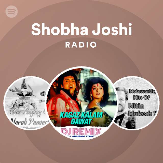 Shobha Joshi Radio - playlist by Spotify | Spotify