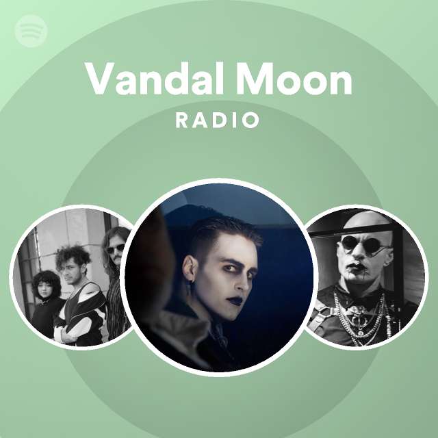 Vandal Moon | Spotify