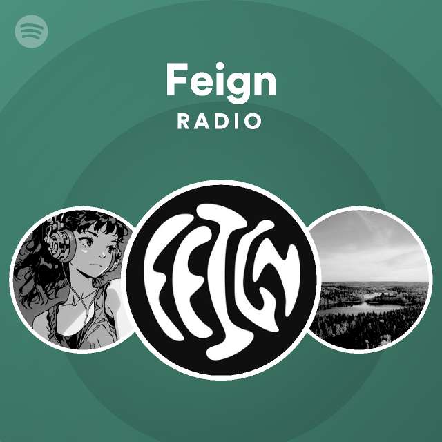 Feign Radio | Spotify Playlist