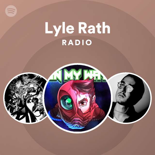 Lyle Rath Radio | Spotify Playlist