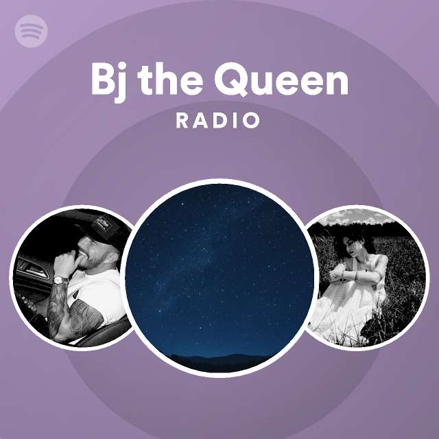 Bj the Queen | Spotify