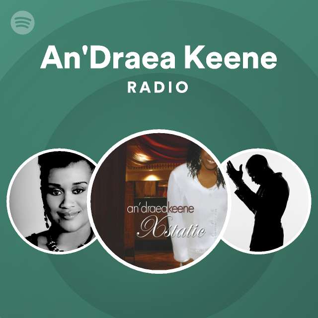 An'Draea Keene Radio | Spotify Playlist