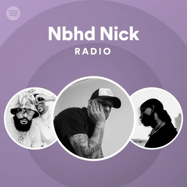 Nbhd Nick Radio - playlist by Spotify | Spotify