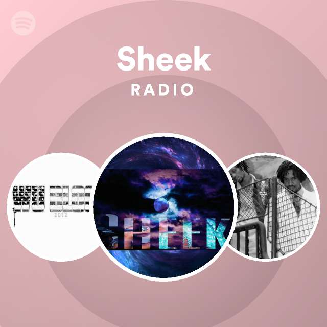 Sheek | Spotify