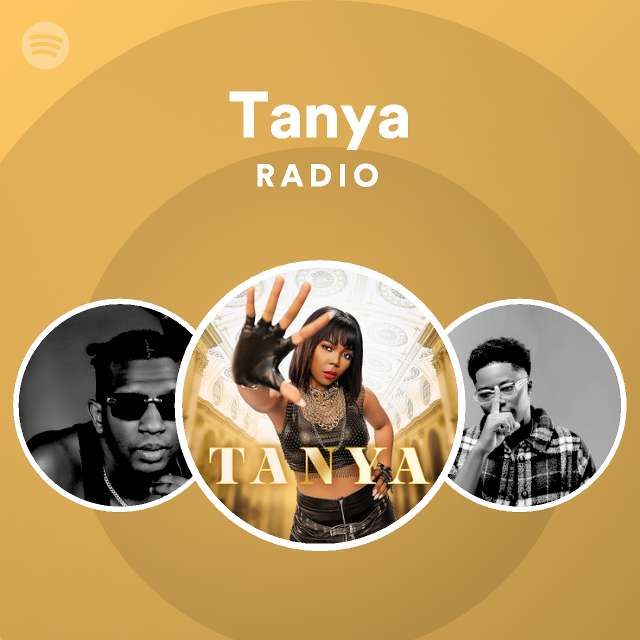Tanya Radio | Spotify Playlist