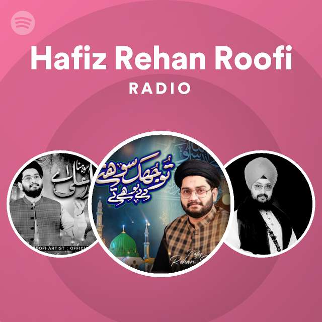 Hafiz Rehan Roofi Radio | Spotify Playlist