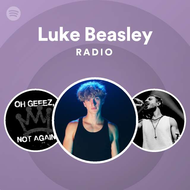 Luke Beasley Radio - playlist by Spotify | Spotify