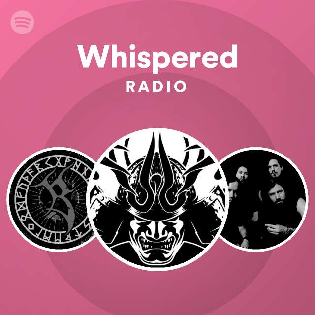 Whispered | Spotify