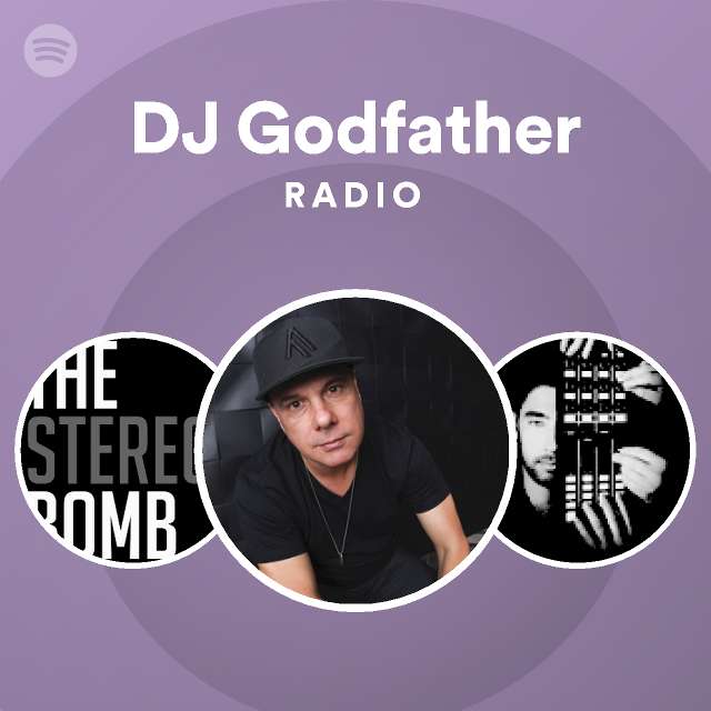 DJ Godfather Radio - playlist by Spotify | Spotify