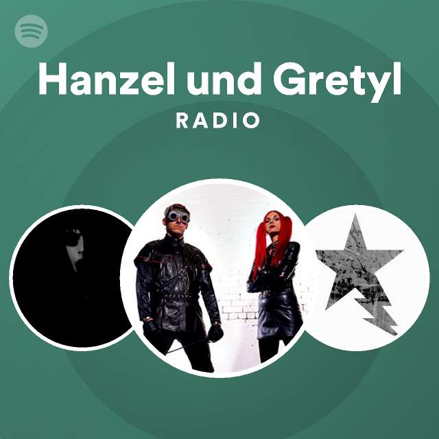 Hanzel und Gretyl Radio | Spotify Playlist