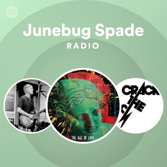 Junebug Spade Radio | Spotify Playlist