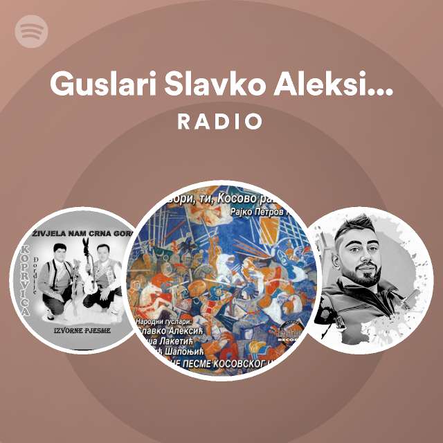 Guslari Slavko Aleksic & Sasa Laketic & Milic Saponjic Radio - playlist ...