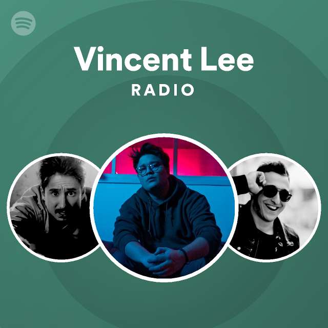 Vincent Lee | Spotify