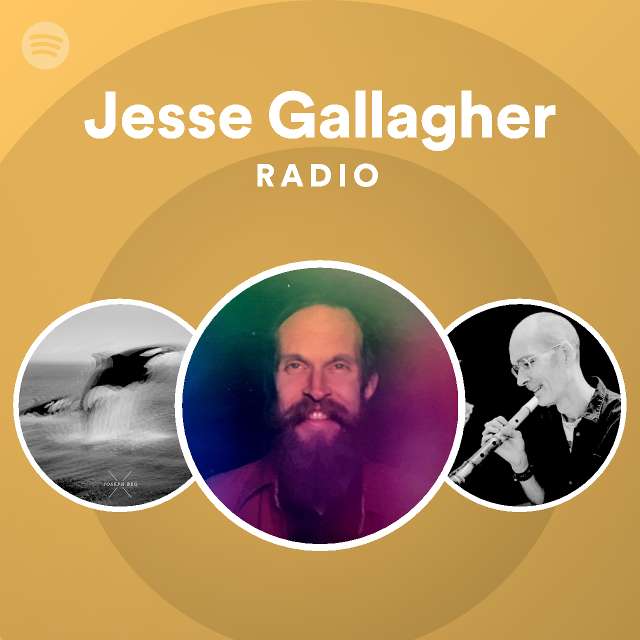 Jesse Gallagher | Spotify