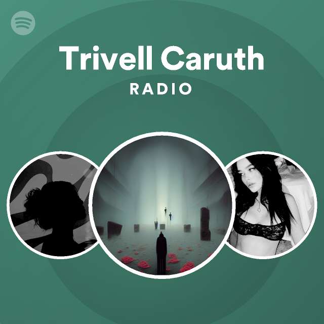 Trivell Caruth Radio - playlist by Spotify | Spotify