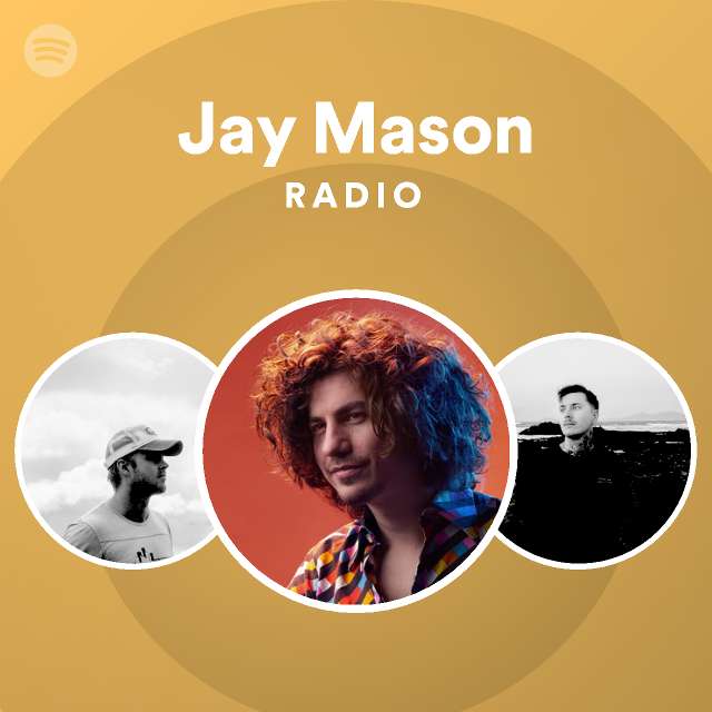 Jay Mason Radio - playlist by Spotify | Spotify