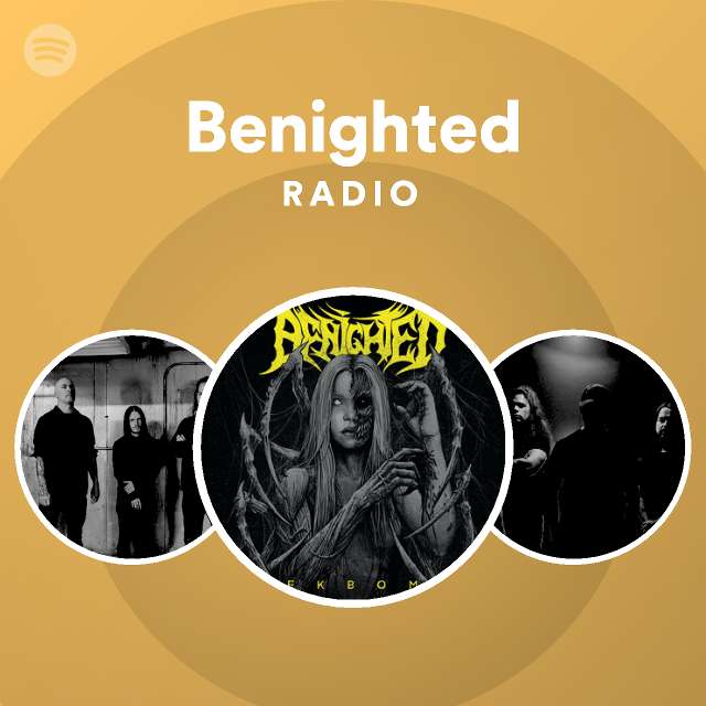 Benighted | Spotify