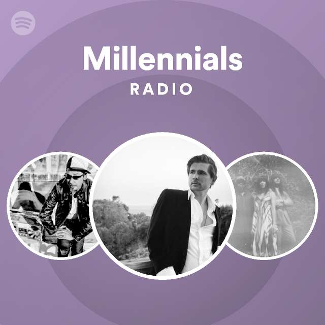 Millennials Radio - playlist by Spotify | Spotify