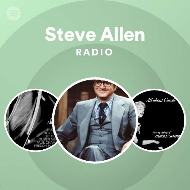 Steve Allen Radio - playlist by Spotify | Spotify