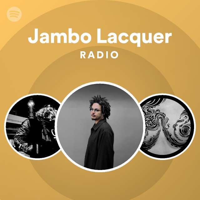 Jambo Lacquer Radio - playlist by Spotify | Spotify
