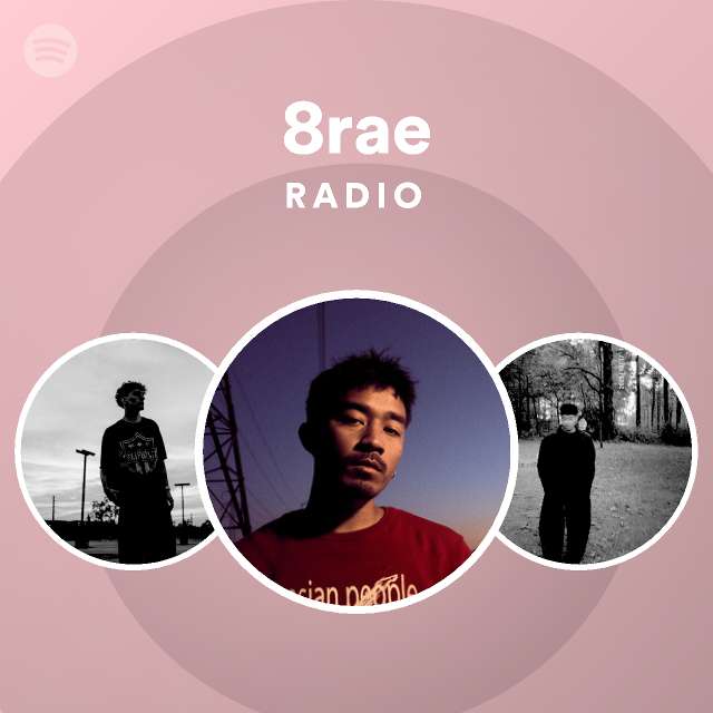 8rae Radio - playlist by Spotify | Spotify
