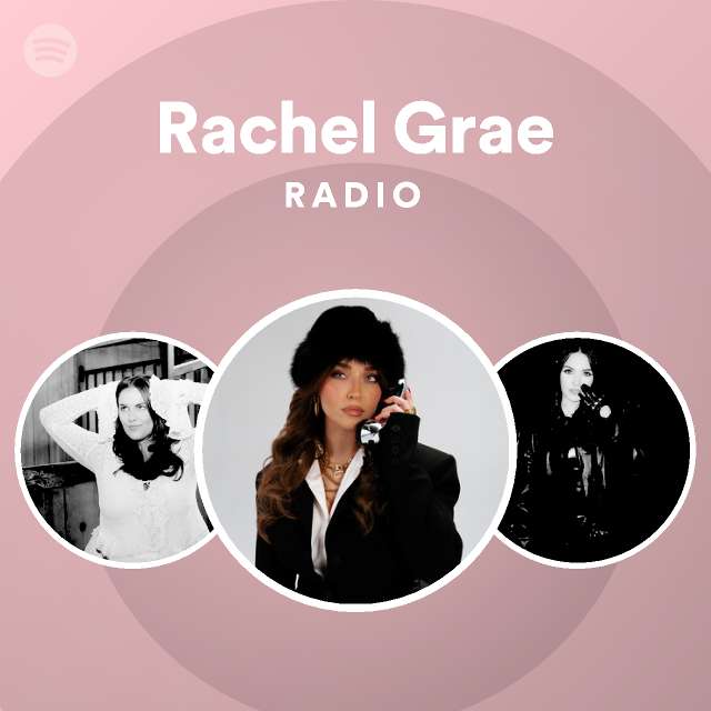 Rachel Grae Radio - playlist by Spotify | Spotify