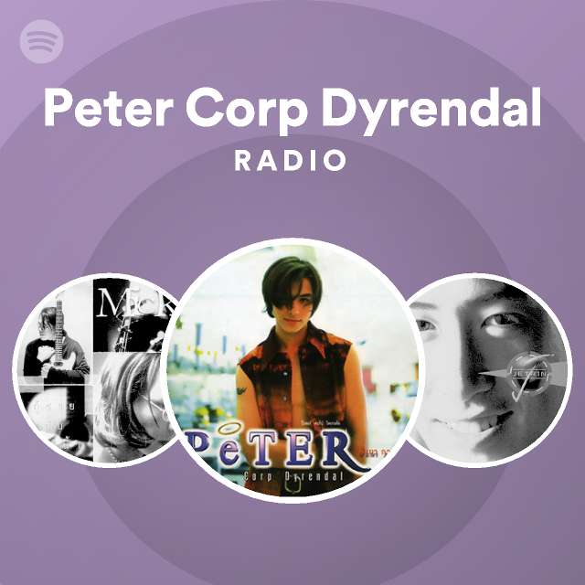 Peter Corp Dyrendal | Spotify