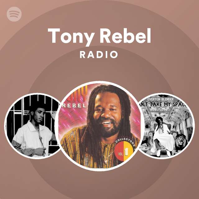 Tony Rebel | Spotify