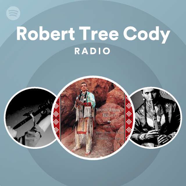 Robert Tree Cody | Spotify