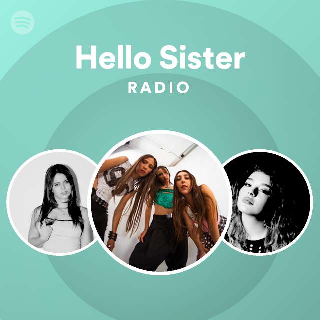 Hello Sister | Spotify