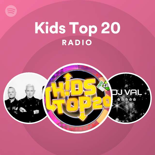 Kids Top 20 Radio - playlist by Spotify | Spotify