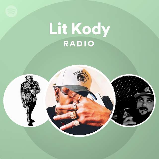 Lit Kody Radio | Spotify Playlist