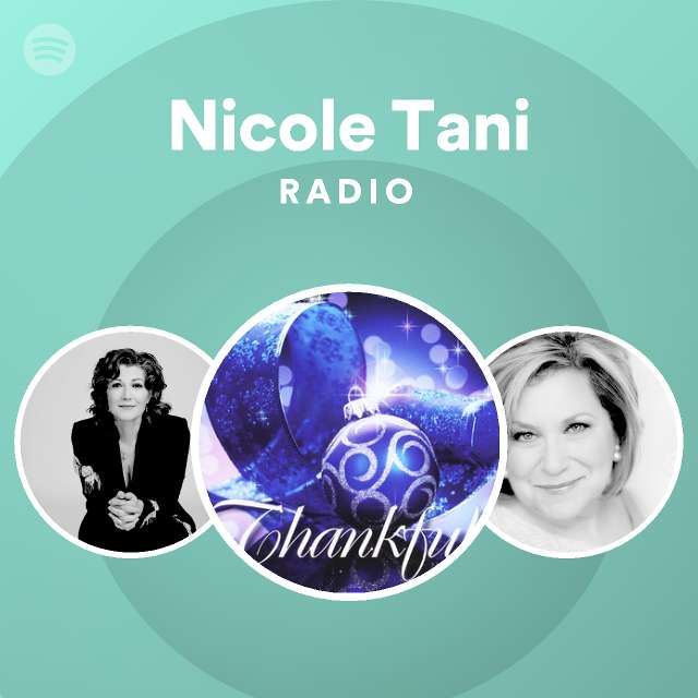 Nicole Tani Radio | Spotify Playlist